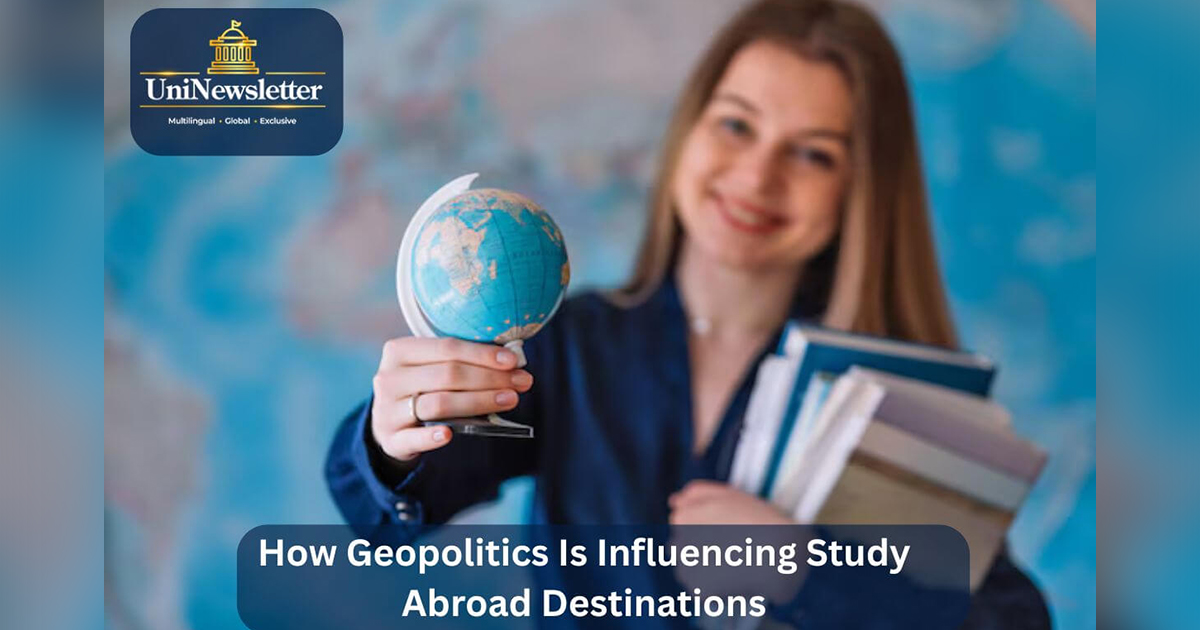 How Geopolitics Is Influencing Study Abroad Destinations