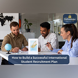 How to Build a Successful International Student Recruitment Plan